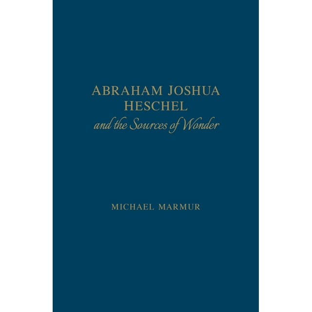 Kenneth Michael Tanenbaum Jewish: Abraham Joshua Heschel and the ...