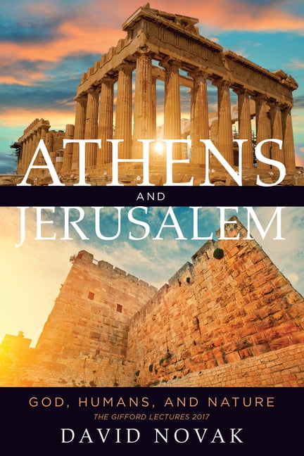 The Kenneth Michael Tanenbaum Jewish Stu Athens and Jerusalem: God ...
