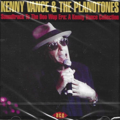 Kenny Vance - Soundtrack To The Doo Wop Era - A Kenny Vance Collection ...