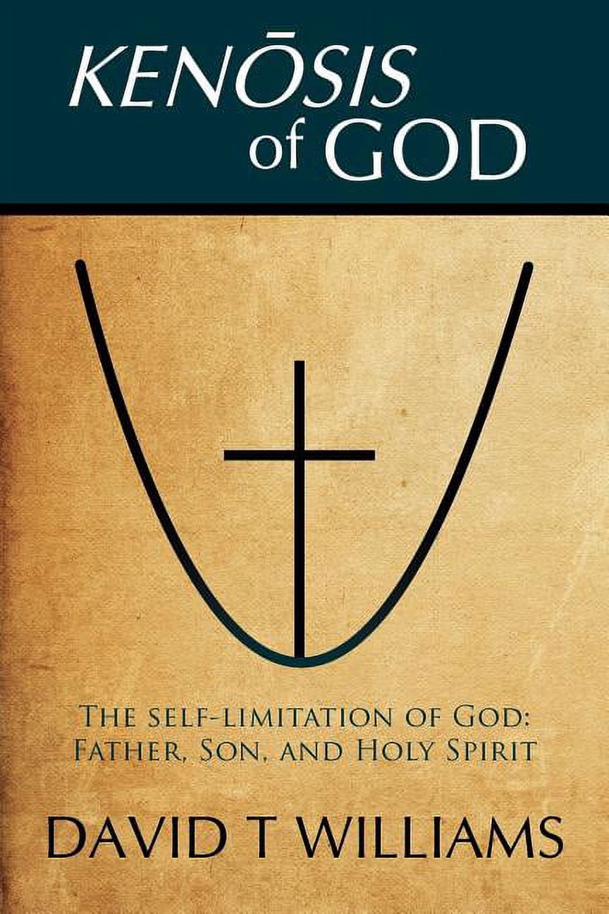 David T Williams Kenosis of God (Paperback) - Walmart.com