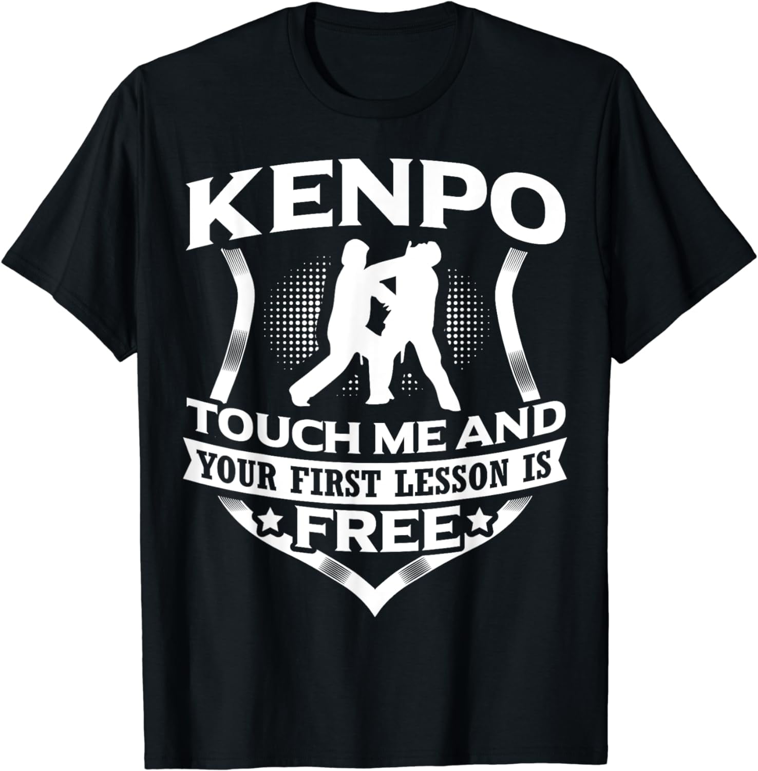 Kenpo Touch Me And Your First Lesson is Free T-Shirt - Walmart.com