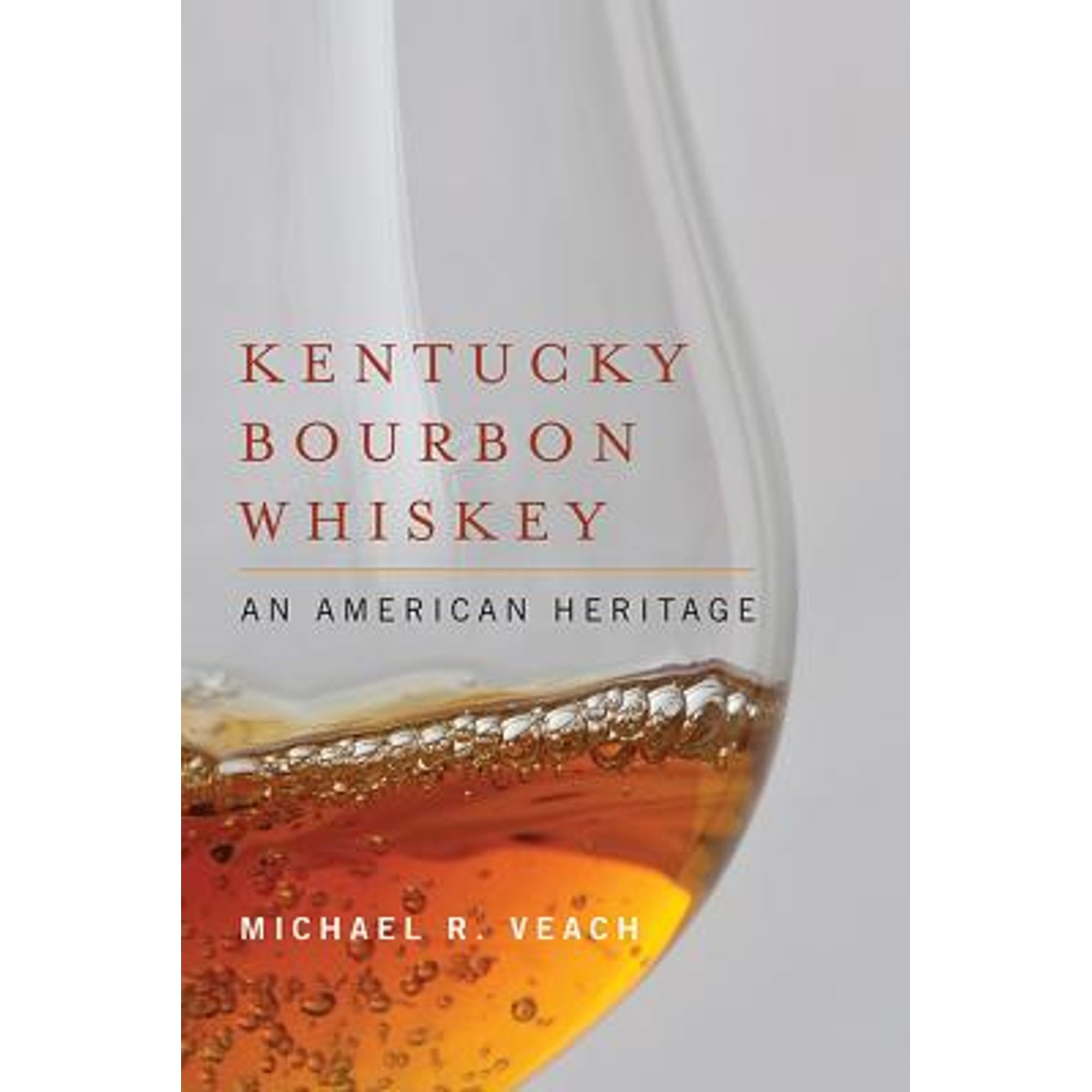 Pre-Owned Kentucky Bourbon Whiskey: An American Heritage (Hardcover ...