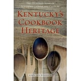 Kentucky's Cookbook Heritage : Two Hundred Years of Southern Cuisine ...