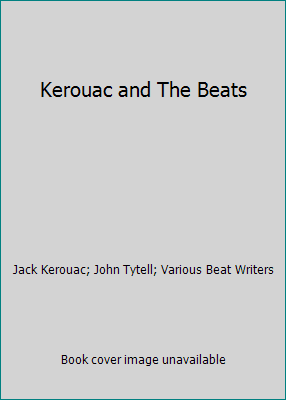 Pre-Owned Kerouac and The Beats (Paperback) 1557780951 9781557780959 ...