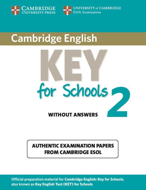 Ket Practice Tests: Cambridge English Key for Schools 2 Student's Book ...