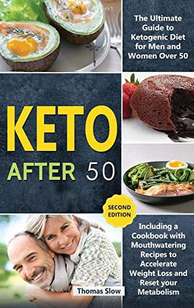Pre-Owned Keto After 50: The Ultimate Guide to Ketogenic Diet for Men and Women Over 50 ...