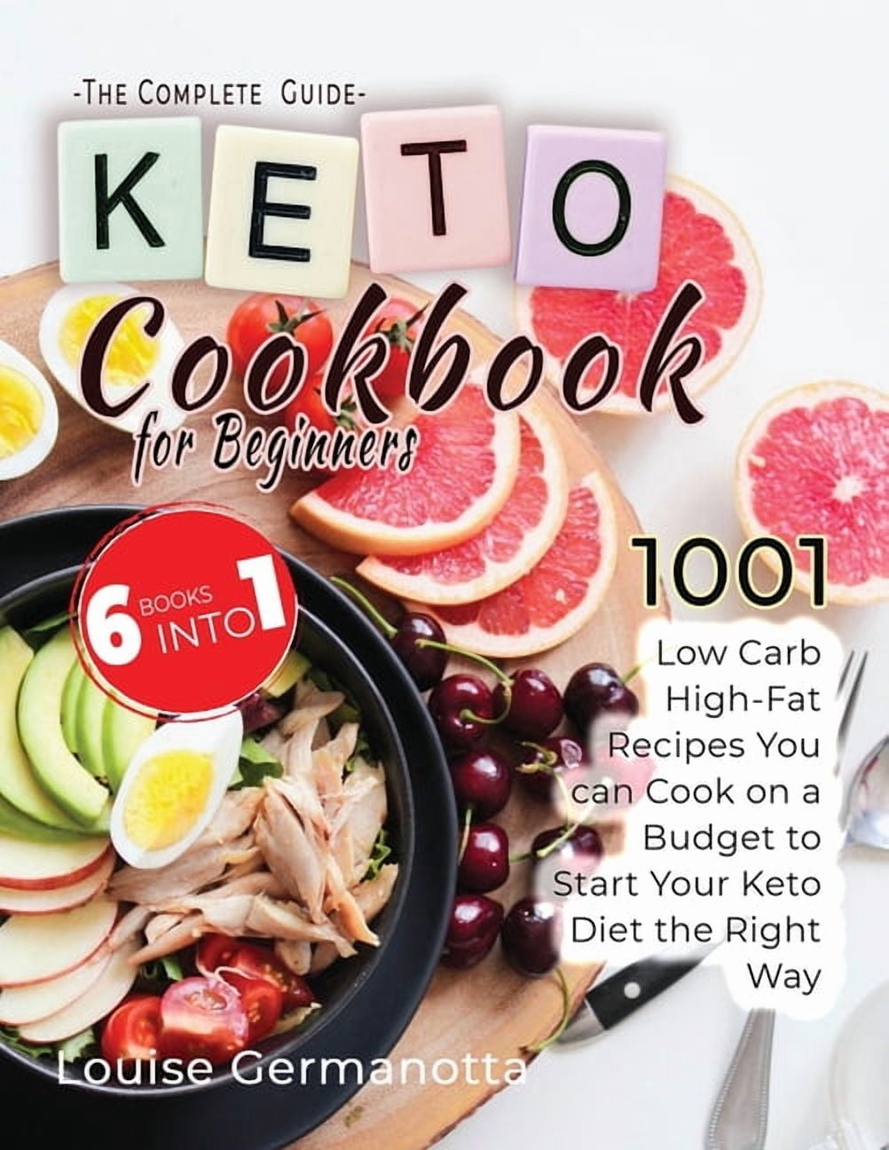 Keto Cookbook for Beginners - The Complete Guide : 1001 Low Carb High ...