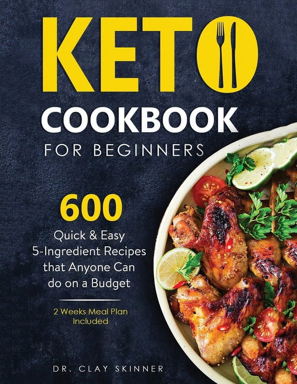 Keto Cookbook for Beginners: 600 Quick & Easy 5-Ingredient Recipes that ...