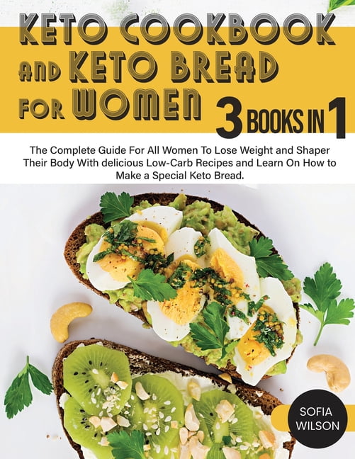 Healthy Life Keto Cookbook and keto Bread for Women: The Complete Guide ...
