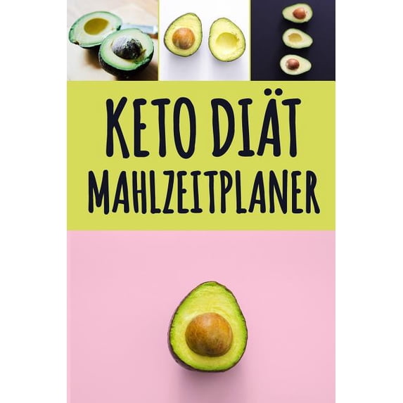 Keto Diät Mahlzeitplaner : Low Carb Mahlzeitplaner zum Abnehmen ...