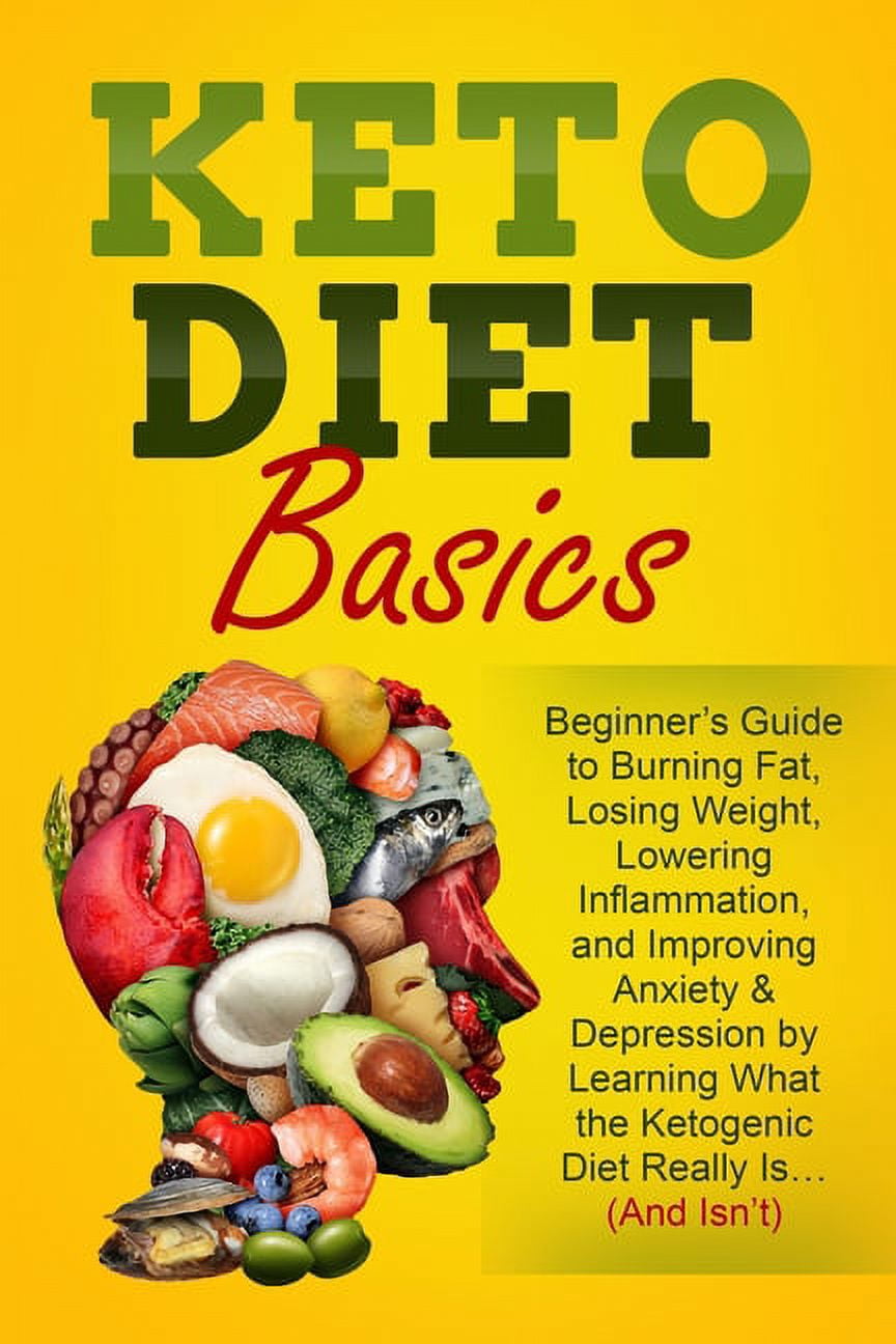 Keto Diet Basics: Beginner's Guide to Burning Fat, Losing Weight ...