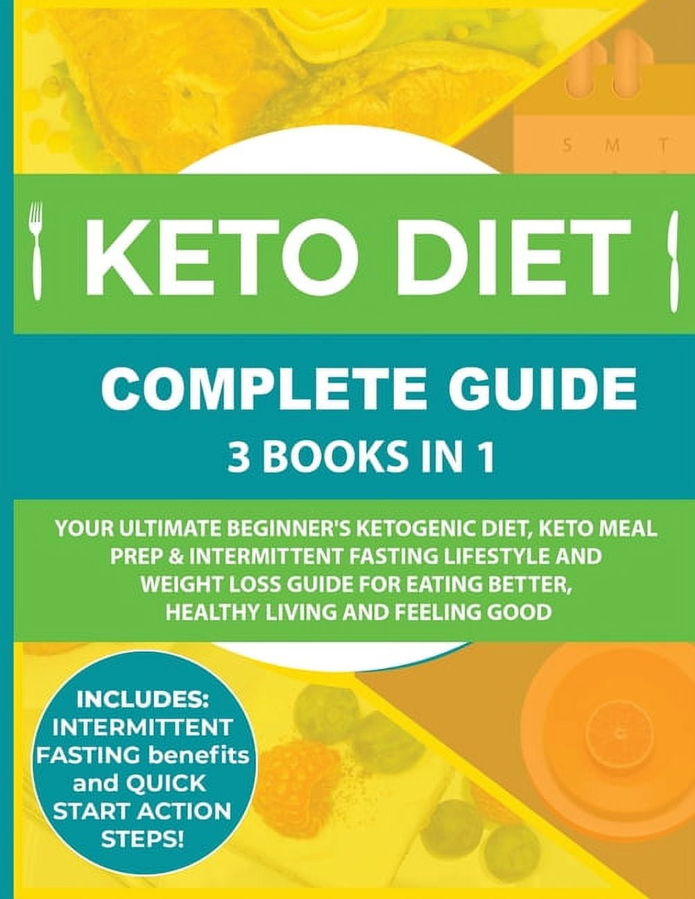 Keto Diet Complete Guide: 3 Books in 1: Your Ultimate Beginner's Ketogenic Diet, Keto Meal Prep ...