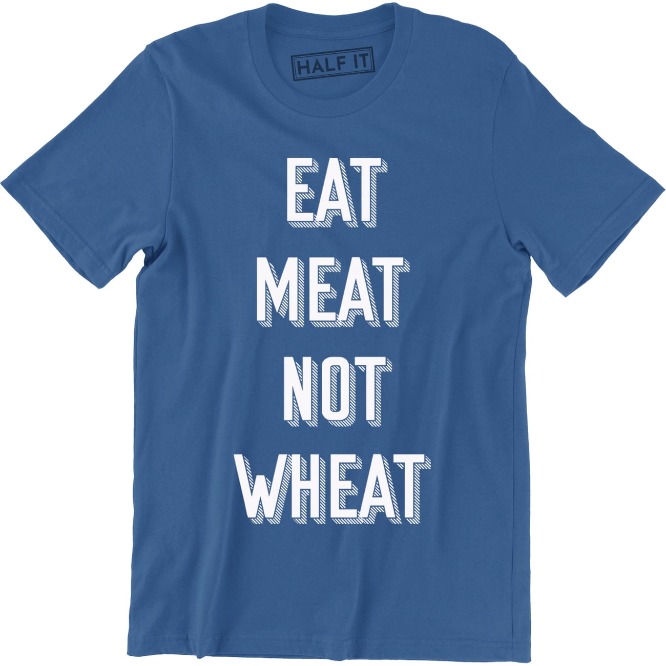 Keto Diet Eat Meat Not Wheat Funny Vegan Slogan Healthy Life Men's Tee ...