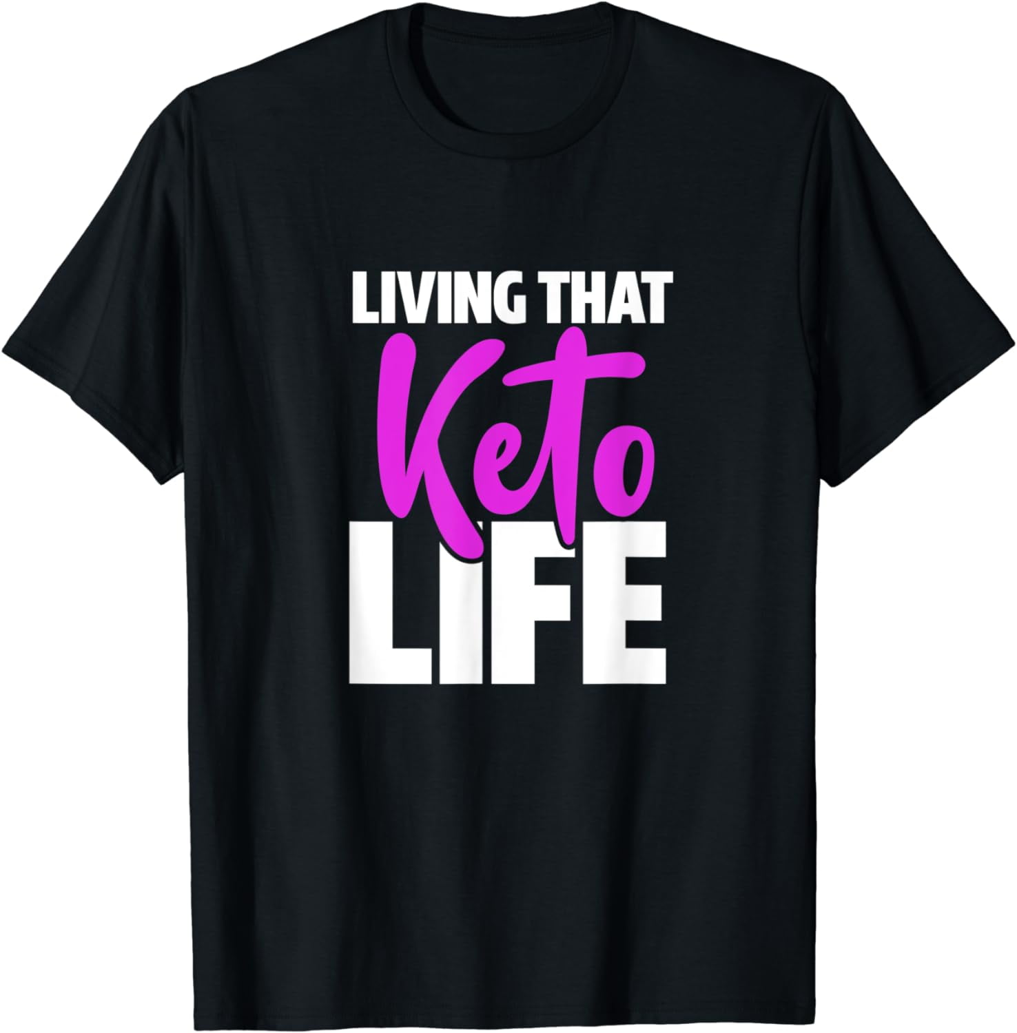 Keto Ketosis Ketones Funny Living That Keto Life T-Shirt - Walmart.com