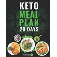 Keto Meal Plan 28 Days For Women And Men On Ketogenic Diet Easy Keto Recipe Cookbook