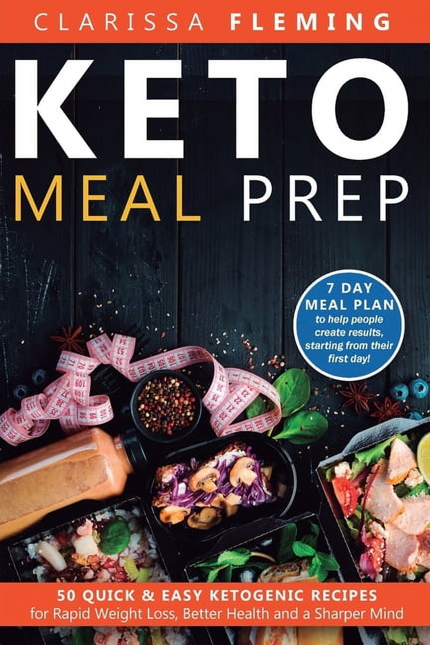 Keto Meal Prep: 50 Quick & Easy Ketogenic Recipes for Rapid Weight Loss ...