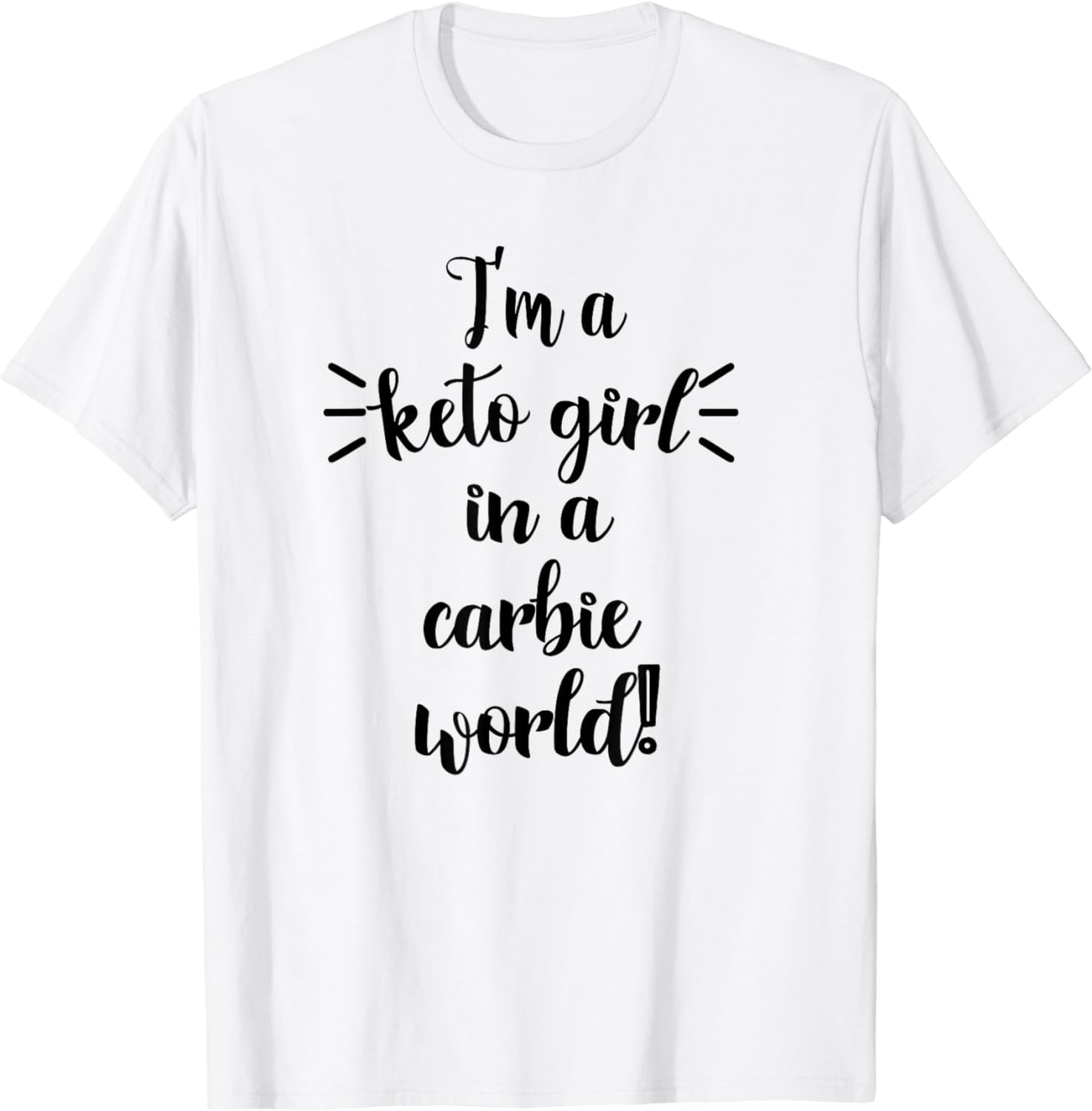 Keto T-Shirt Girl in a Carbie World Funny Keto Shirt - Walmart.com