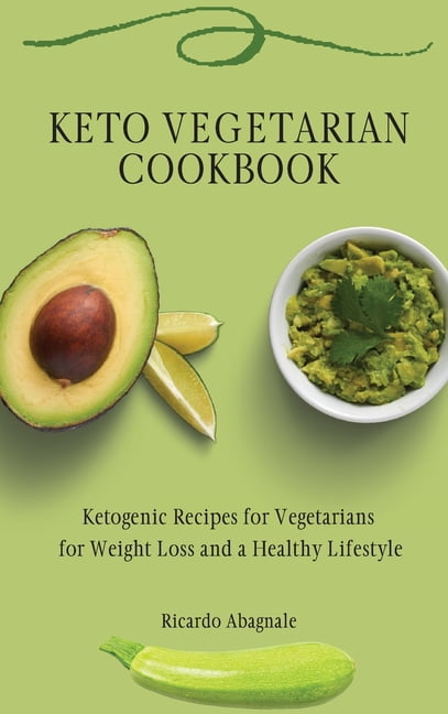 Keto Vegetarian Cookbook: Ketogenic Recipes for Vegetarians for Weight ...
