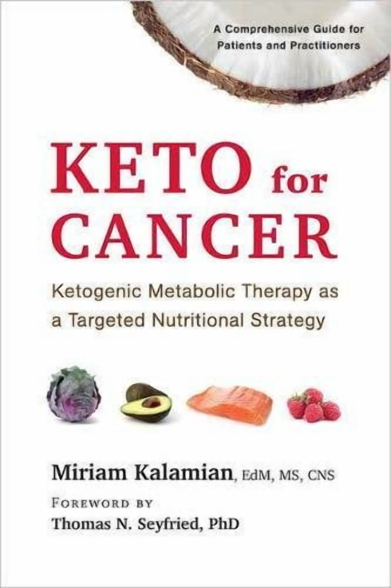 Keto for Cancer: Ketogenic Metabolic Therapy as a Targeted Nutritional ...