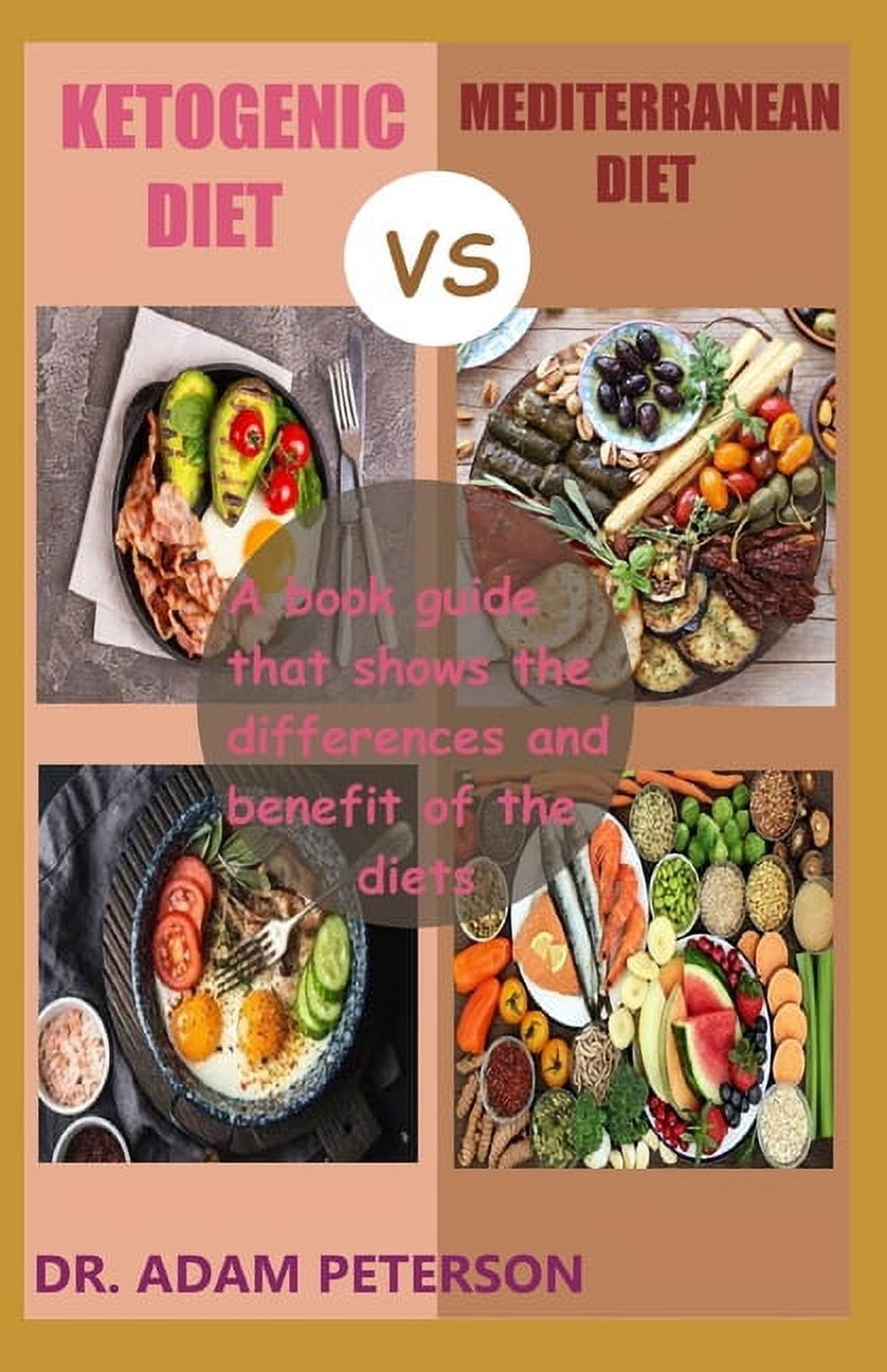 Ketogenic Diet Vs Mediterranean Diet : The book guide that shows the ...