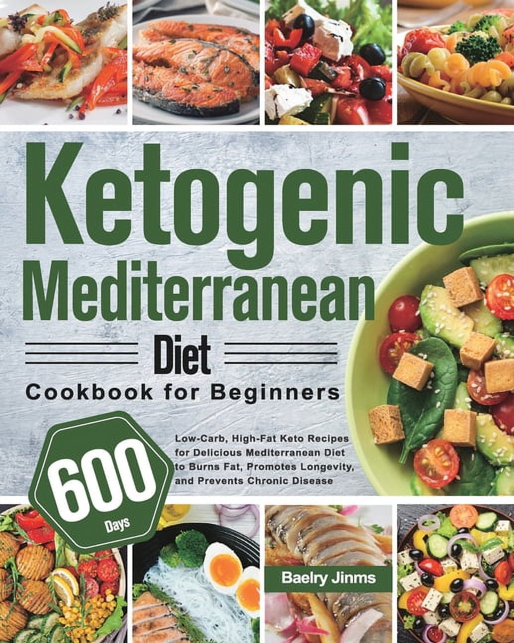Ketogenic Mediterranean Diet Cookbook for Beginners: 600-Day Low-Carb ... Ketogenic Mediterranean Diet Cookbook for Beginners: 600-Day Low-Carb ...