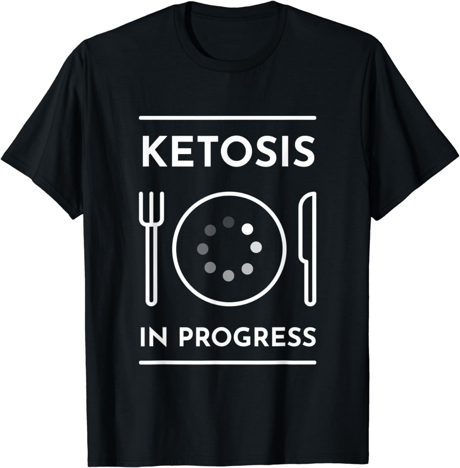 Ketosis In Progress Ketones Low Carb Keto Diet Fasting T-Shirt ...