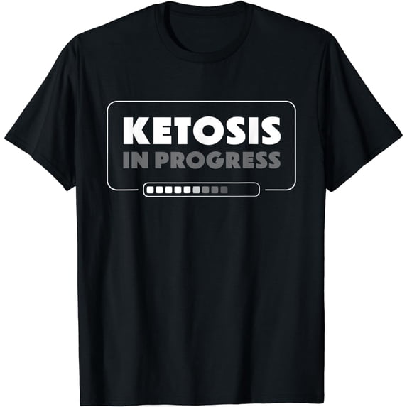 Ketosis In Progress Ketones Low Carb Keto Diet Fasting T-Shirt ...