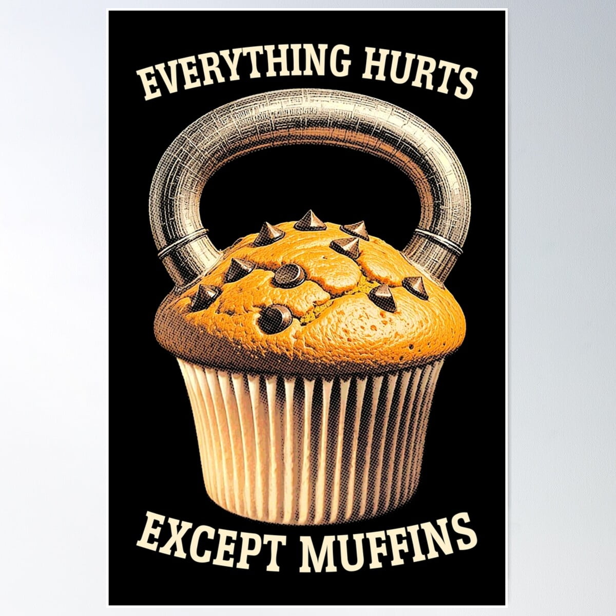 Kettlebell Workout Gym Everything Hurts Except Muffins Poster Wall Art ...