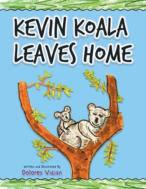 Kevin Koala Leaves Home (Paperback) - Walmart.com