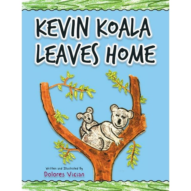 Kevin Koala Leaves Home (Paperback) - Walmart.com