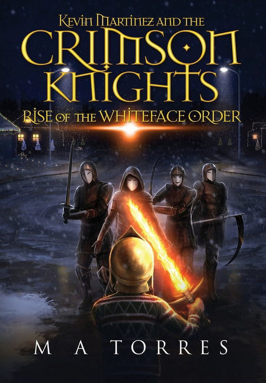 Kevin Martinez and the Crimson Knights; Rise of the Whiteface Order ...