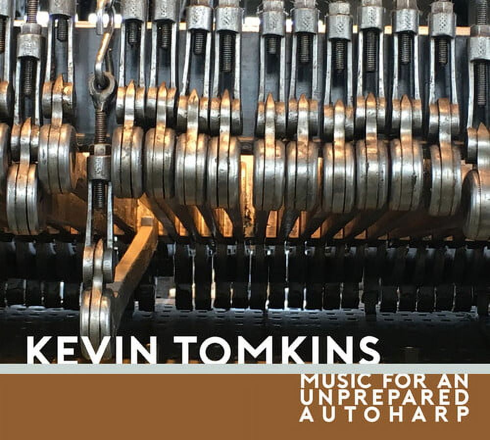 Kevin Tomkins - Music For An Unprepared Autoharp - Electronica - CD ...