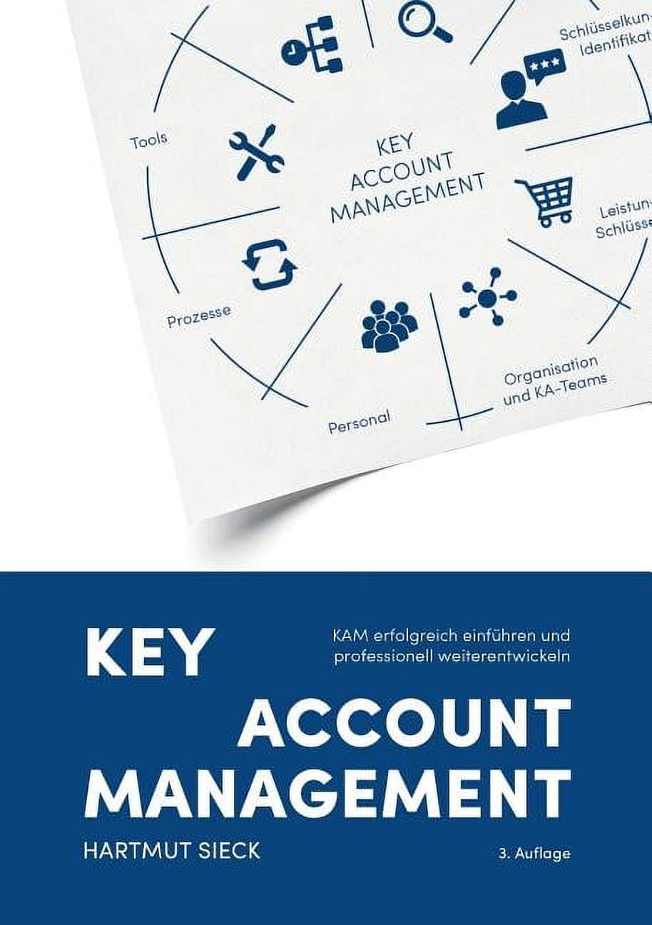 Key Account Management : KAM erfolgreich einführen und professionell ...