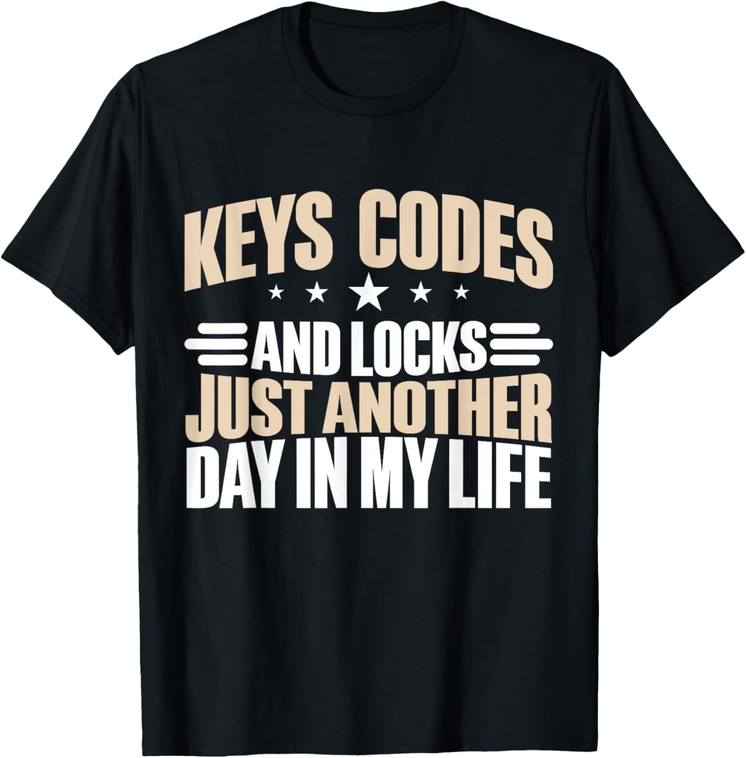 Key Codes and Locks just another Day in my Life Locksmith T-Shirt ...