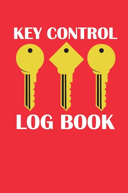 Key Control Log Book: Log book for keys record and keep the ...