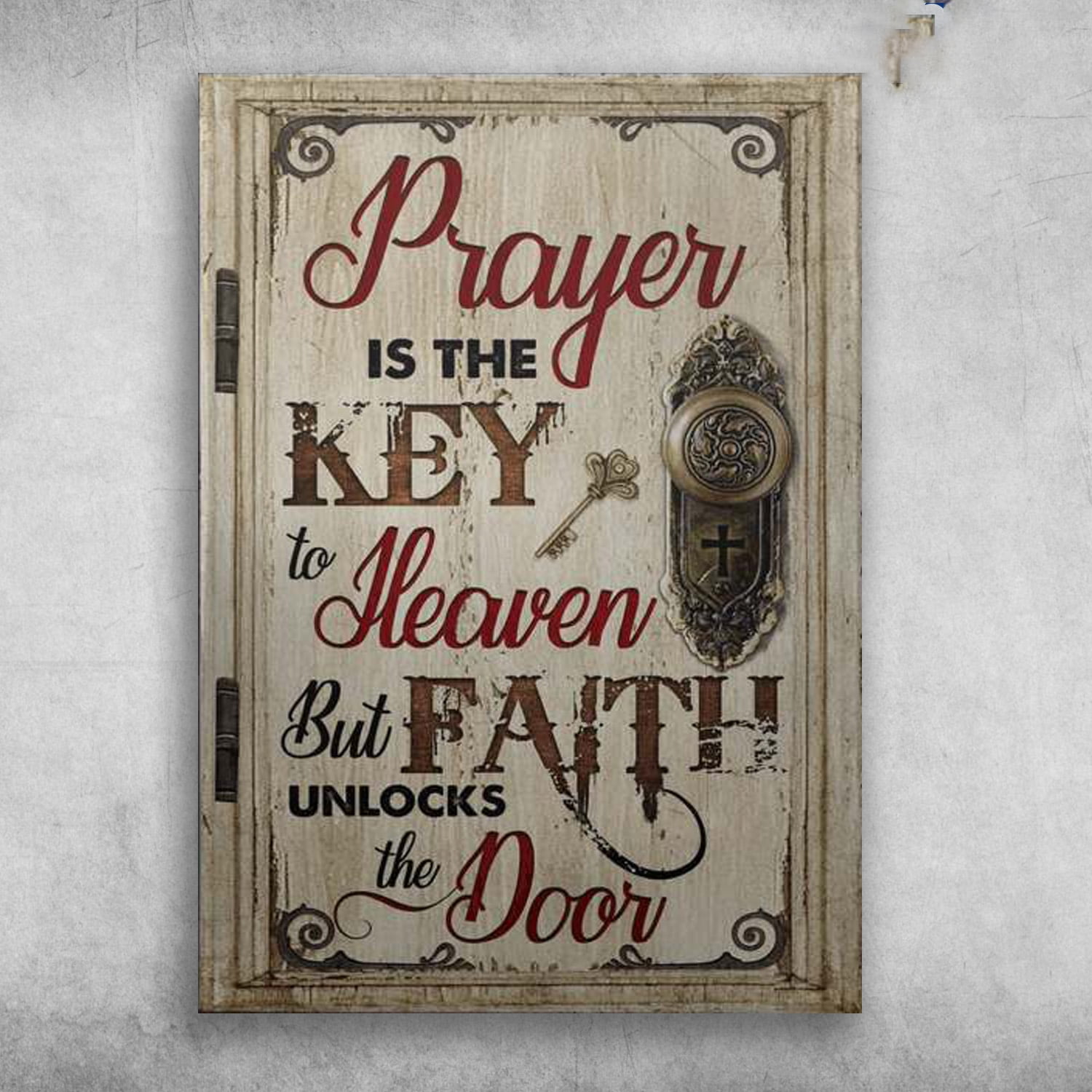 Key Door, Prayer Door – Prayer Is The Key, But Faith Unlocks The Door ...