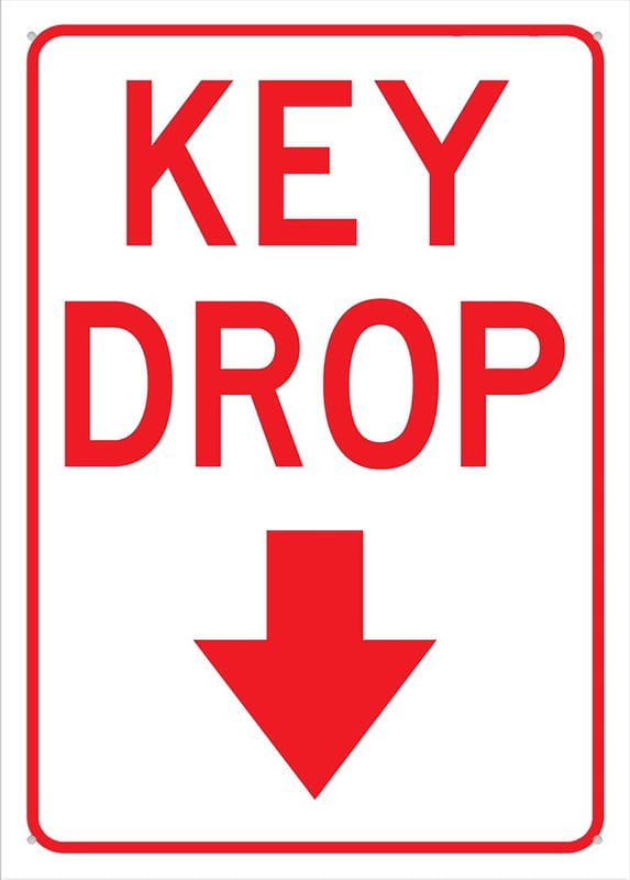 Key Drop Sign 8 X 12 Inches Rust Free . Aluminum - Uv Protected ...
