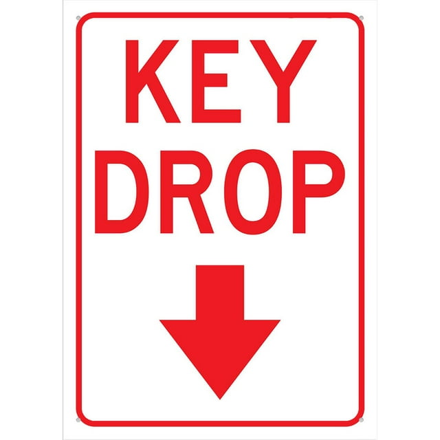 Key Drop Sign 8 X 12 Inches Rust Free . Aluminum - Uv Protected ...
