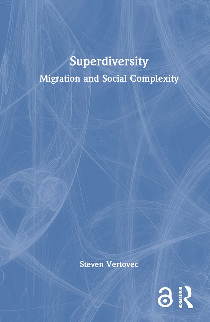 Key Ideas Superdiversity: Migration and Social Complexity, (Hardcover ...