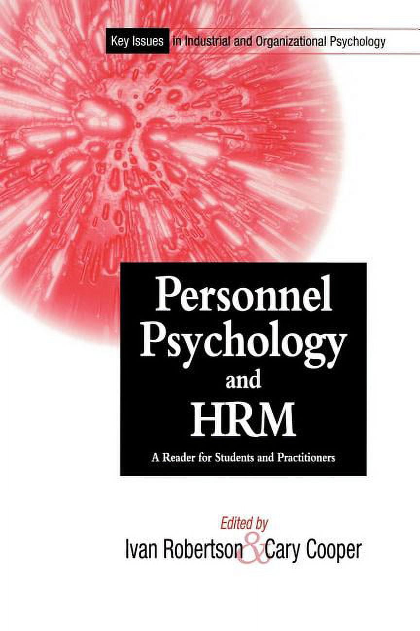 Key Issues in Industrial & Organizationa Personnel Psychology and Human ...