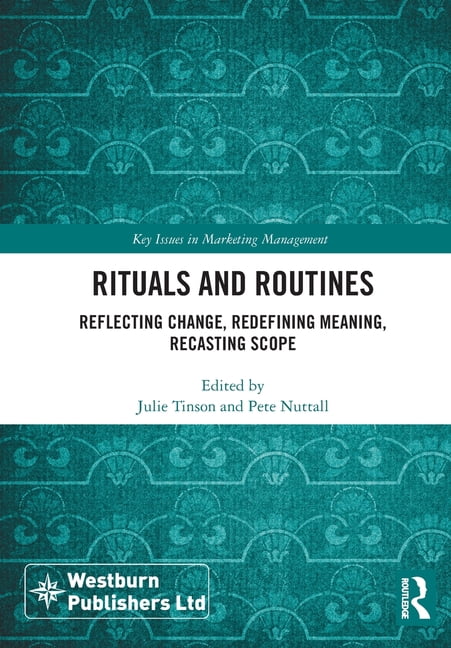 Key Issues in Marketing Management Rituals and Routines: Reflecting ...
