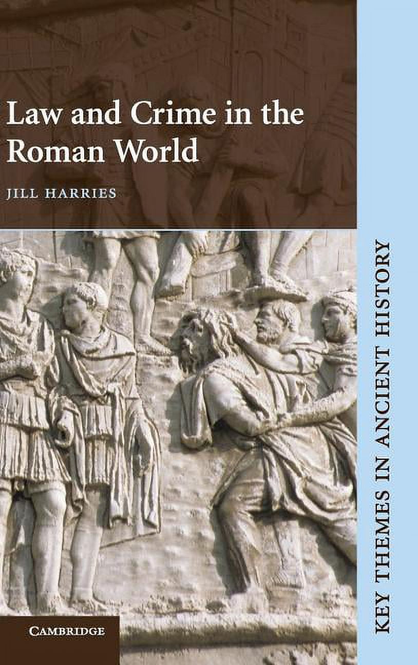 Key Themes in Ancient History Law and Crime in the Roman World ...