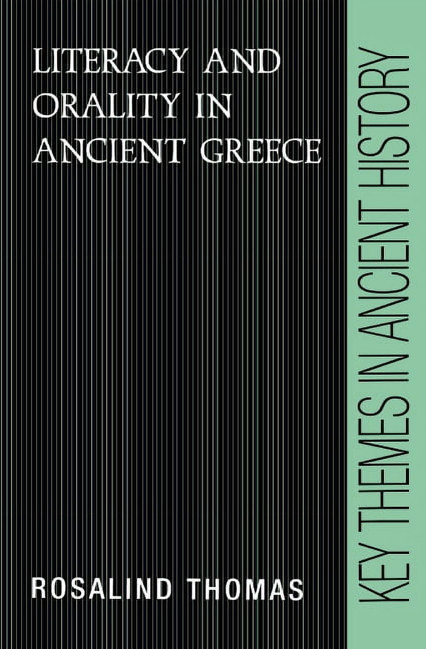 Key Themes in Ancient History Literacy and Orality in Ancient Greece ...