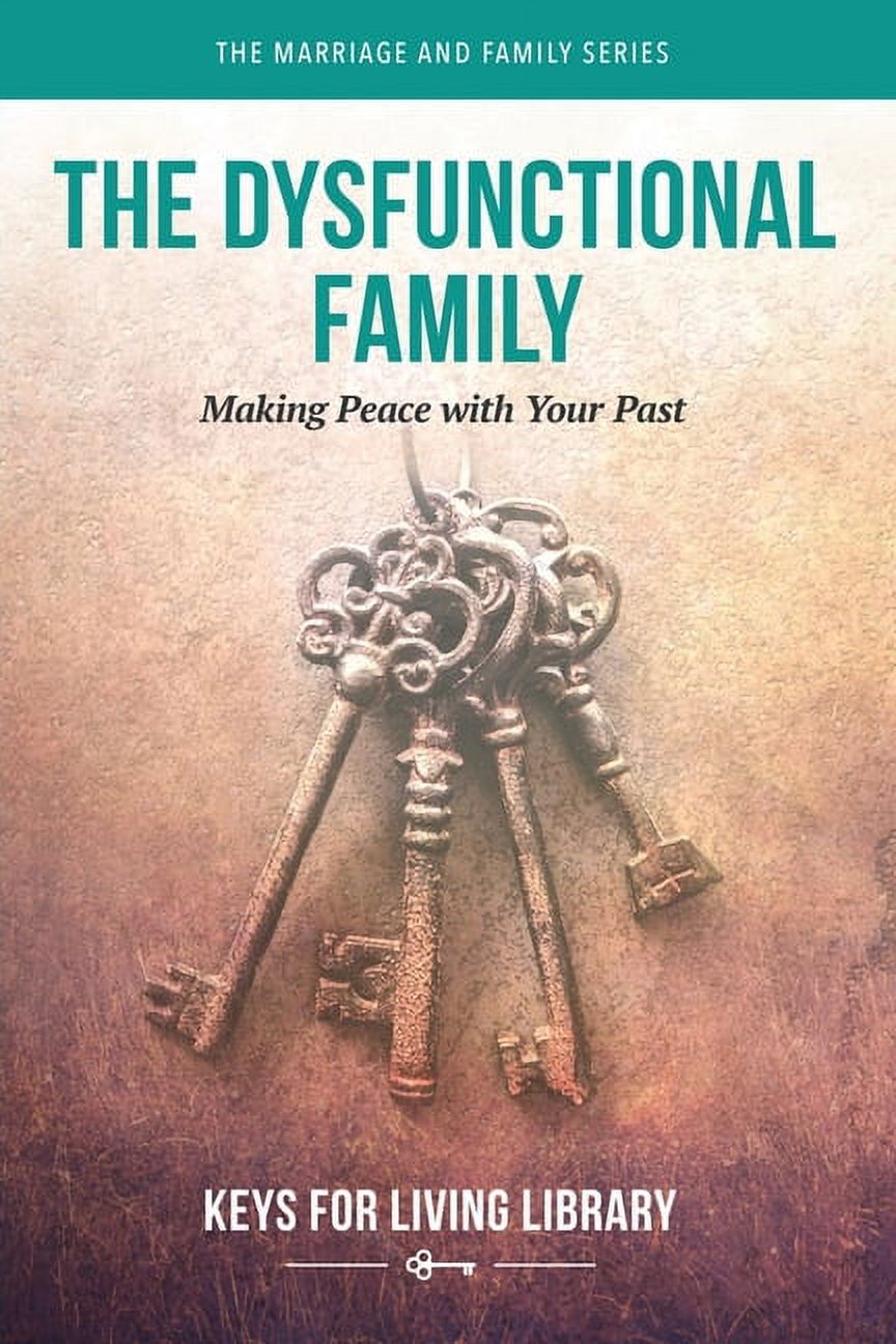 Keys for Living: Dysfunctional Family (Book) - Walmart.com