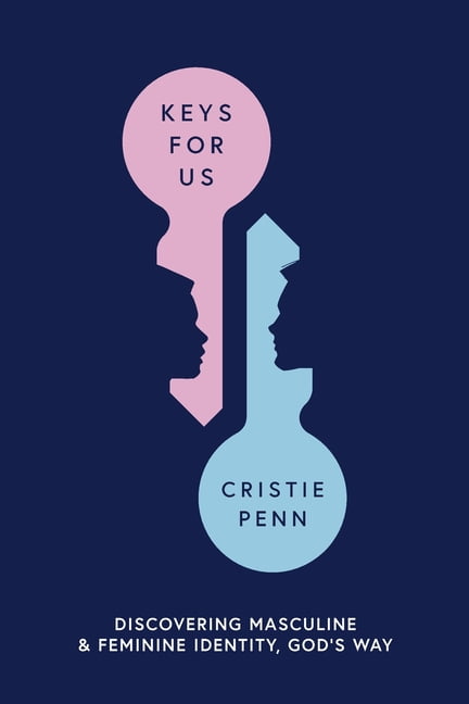 Keys for Us: Discovering Masculine & Feminine Identity, God's Way ...