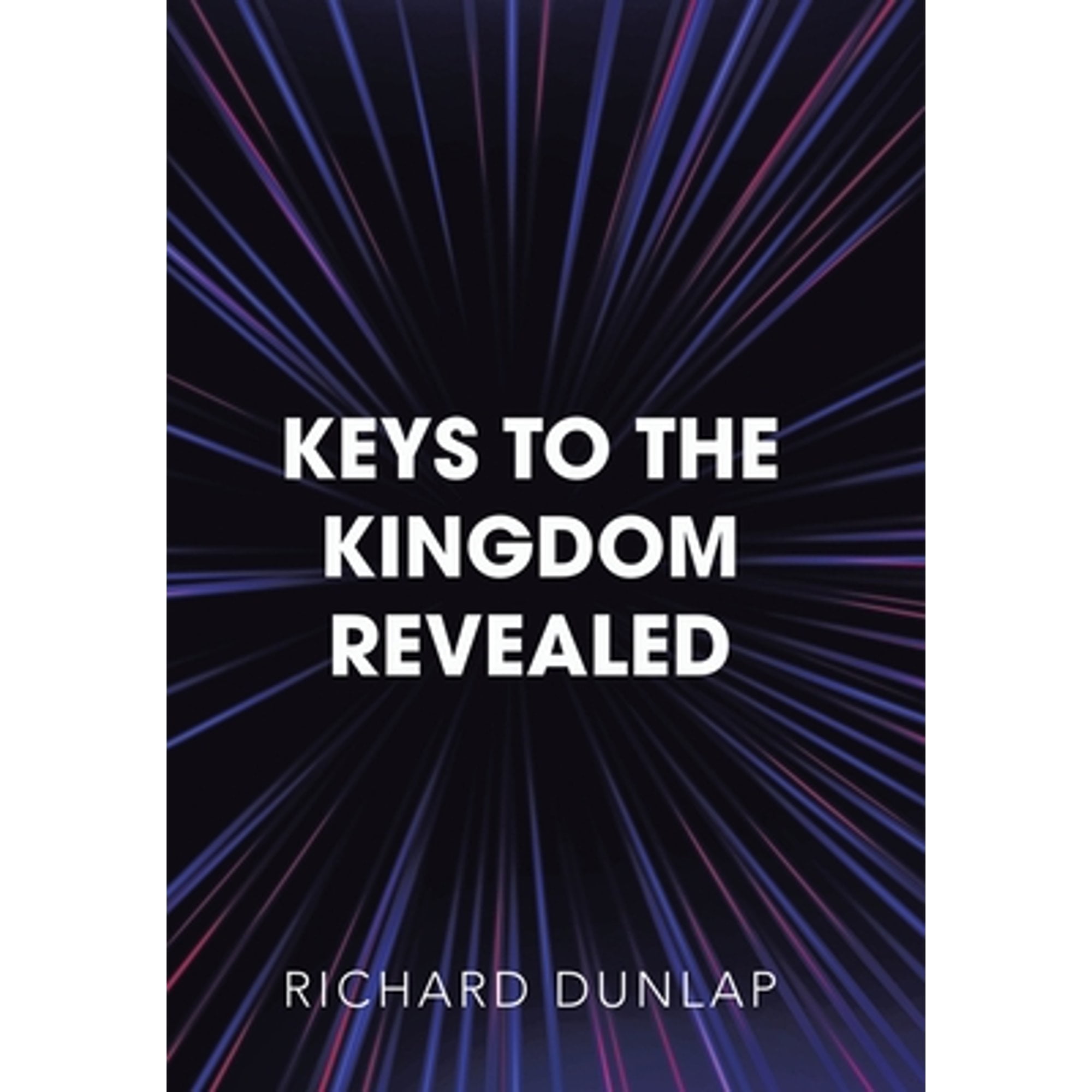 Pre-Owned Keys to the Kingdom Revealed (Hardcover) by Richard Dunlap ...