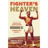 Keystone Books Fighter's Heaven: Inside the Camp Where Muhammad Ali ...