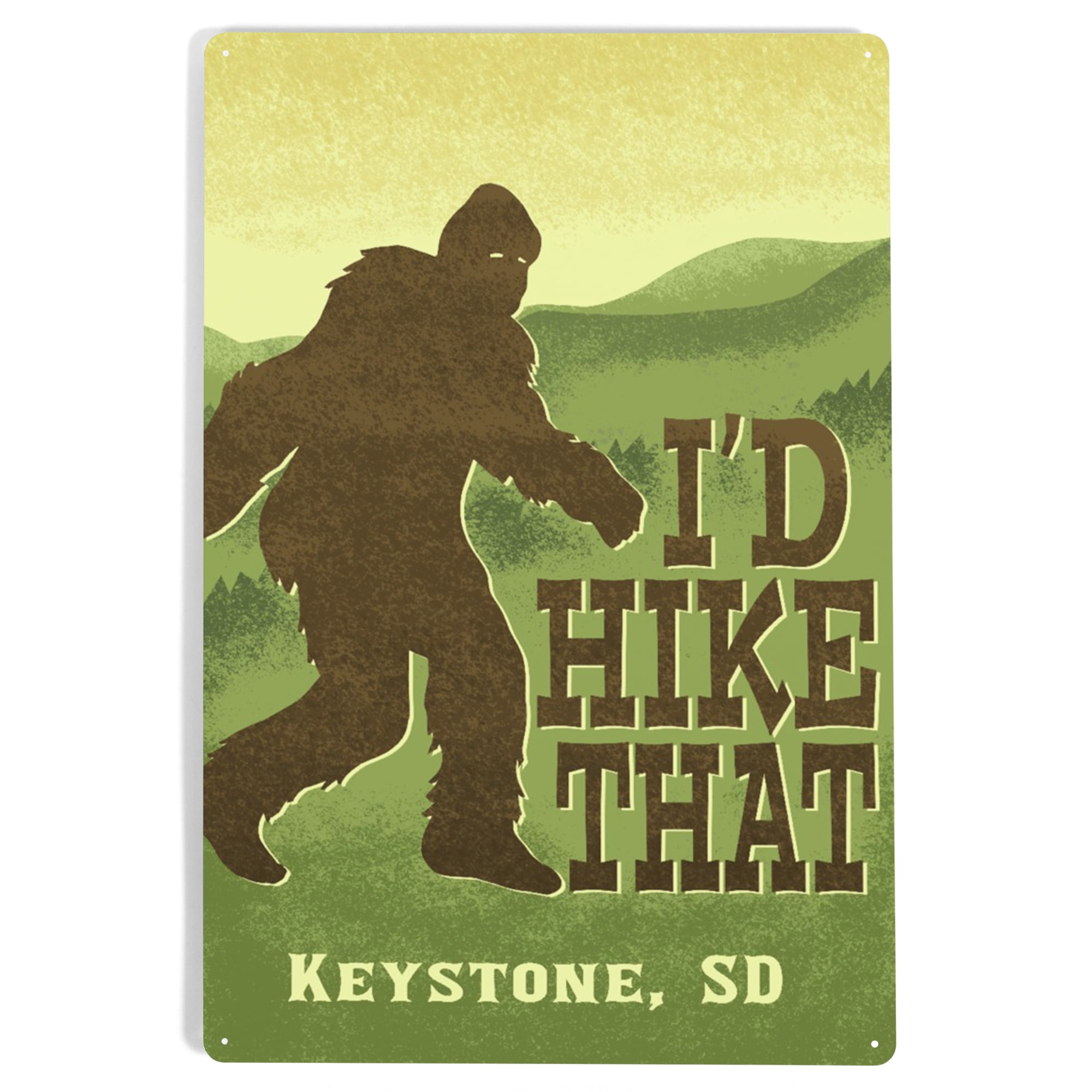 Keystone, SD Bigfoot, I'd Hike That (12x18 Aluminum Art, Indoor Outdoor ...
