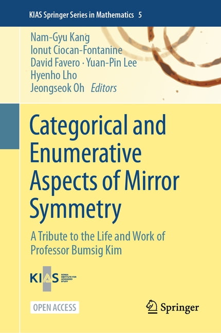 Kias Springer Mathematics Categorical and Enumerative Aspects of Mirror ...