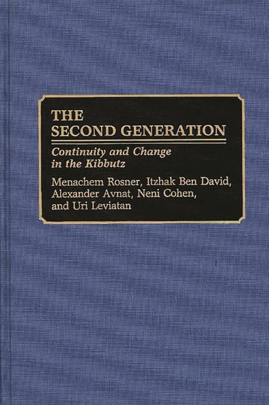 Kibbutz Study The Second Generation: Continuity and Change in the ...